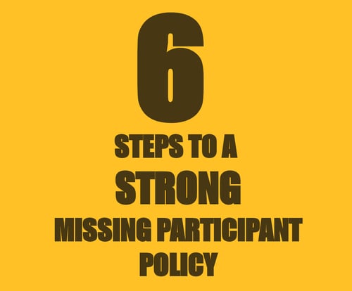 Six Steps to a Strong Missing Participant Policy
